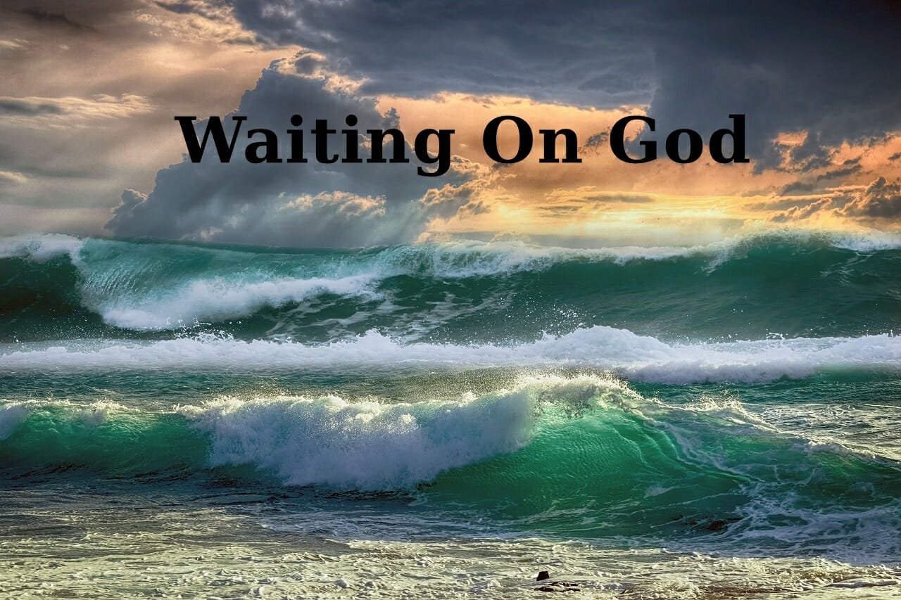 Waiting On God